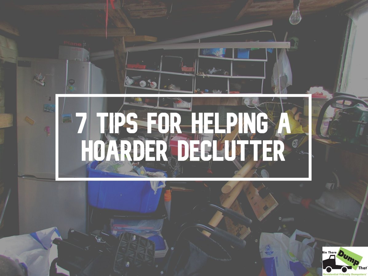 7 Tips For Helping A Hoarder Declutter